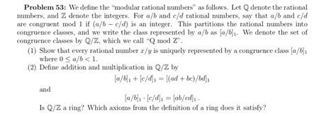 Solved Problem We Define The Modular Rational Numbers Chegg Com