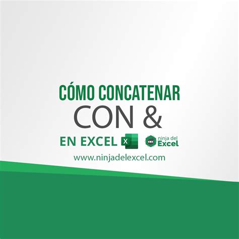Cómo Concatenar con en Excel Paso a Paso Ninja del Excel