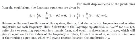 Solved For Small Displacements Of The Pendulums From The