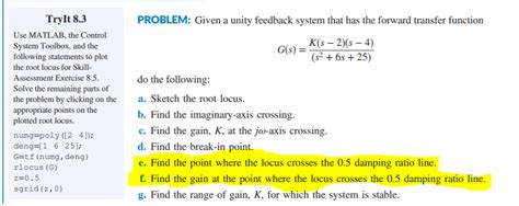 solved tryit 8 3 problem given a unity feedback system that