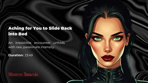 Aching For You To Slide Back Into Bed Mistress Amnesia Clips4sale
