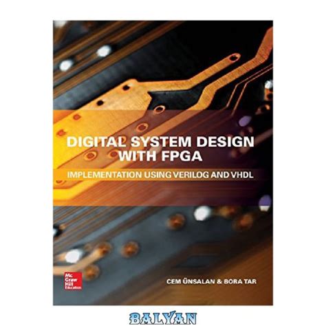 دانلود کتاب Digital System Design With Fpga Implementation Using Verilog And Vhdl بلیان