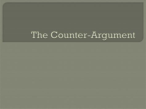 PPT The Counter Argument PowerPoint Presentation Free Download ID 2253263