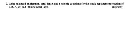 solved 2 write balanced molecular total ionic and net