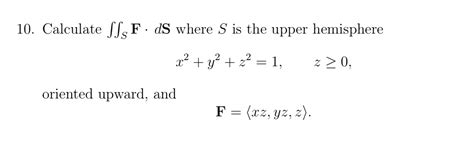 Solved 10 Calculate SS F DS Where S Is The Upper Chegg Com