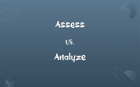Assess Vs Analyze Know The Difference