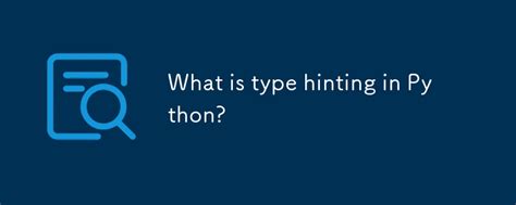 what is type hinting in python python tutorial php cn