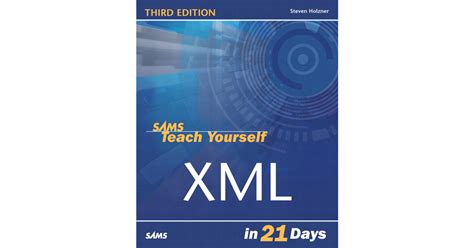 sams teach yourself xml in 21 days third edition[book]
