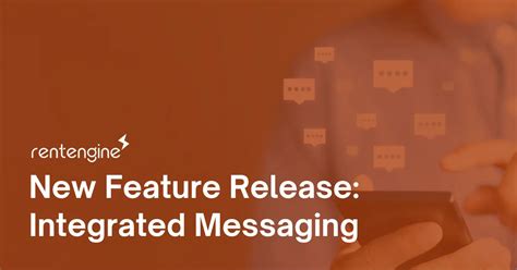 new feature release integrated messaging rentengine