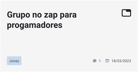 Grupo No Zap Para Progamadores · Jonaz · Tabnews
