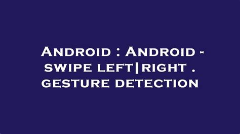 Android Android Swipe Left Right Gesture Detection YouTube