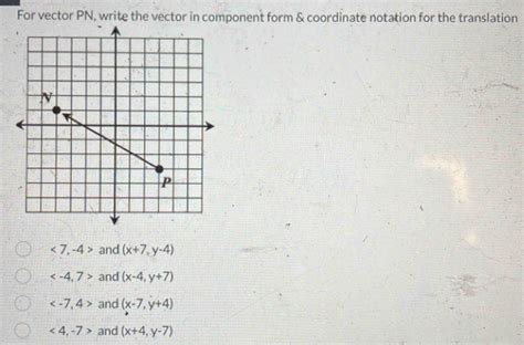 For Vector Pn Write The Vector In Component Form And Coordinate Notation