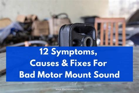 Symptoms Causes Fixes For Bad Motor Mount Sound
