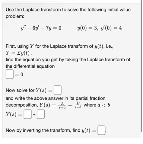 Solved Use The Laplace Transform To Solve The Following