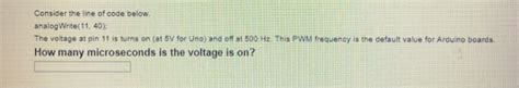Solved Consider The Line Of Code Below Analog Write 11 40