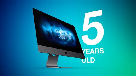 Imac Pro Launched Five Years Ago Today All About The Tech World