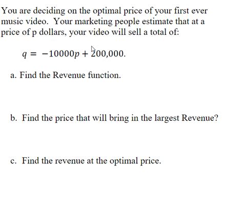 Solved You Are Deciding On The Optimal Price Of Your First Chegg Com