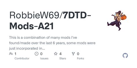 github robbiew69 7dtd mods a21 this is a combination of many mods i