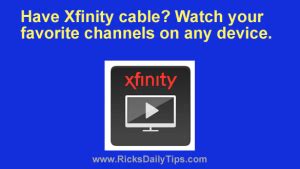 Have Xfinity Cable You Can Watch Your Favorite Channels On Any Device