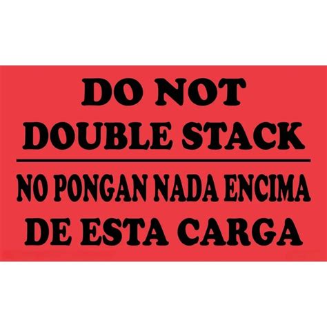 Do Not Double Stack No Pongan Nada Encima De Esta Carga Label Ampac