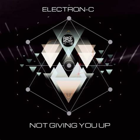 Stream Electron C Not Giving You Up By Electron C Electroncdj Listen Online For Free On