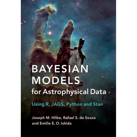 Bayesian Models For Astrophysical Data Using R Jags Python And
