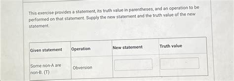 Solved This Exercise Provides A Statement Its Truth Value