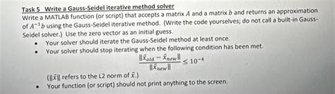 Solved Task 5 Write A Gauss Seidel Iterative Method Solver