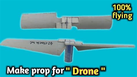 how to make propeller for drone in pvc pipe at home 100