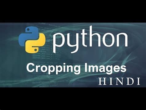 Python Tutorial Cropping Images हनद YouTube