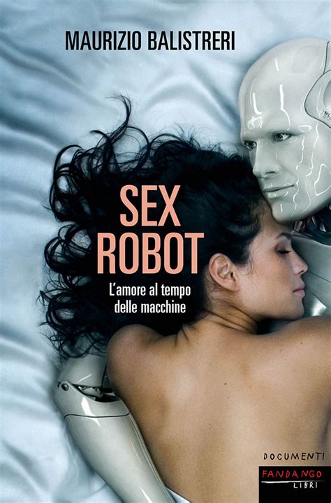 La Sfida Sentimentale Dei Sex Robot