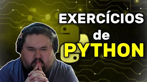 Resolvendo ExercÍcios De Python Exercícios Para Iniciantes For
