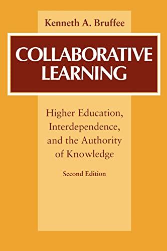 Collaborative Learning Higher Education Interdependence And The Authority Of Knowledge