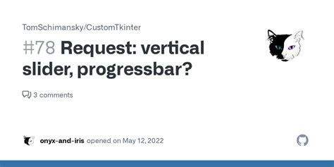 Slider Progressbar Vertical · Issue 78 · Tomschimanskycustomtkinter · Github