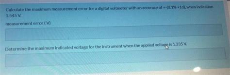 solved calculate the maximum measurement error for a digital