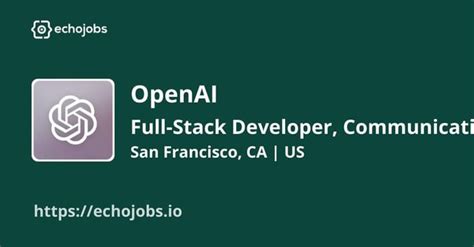 Openai Is Hiring Full Stack Engineer Communications And Design Usd 190k 385k San Francisco Ca