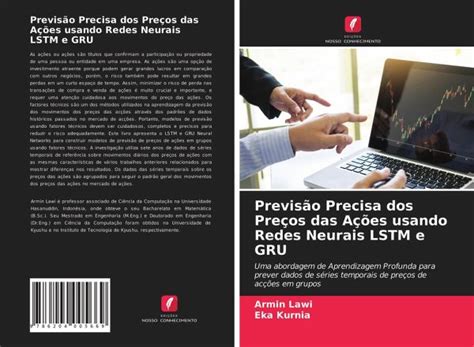 Previsão Precisa Dos Preços Das Ações Usando Redes Neurais Lstm E Gru Von Armin Lawi Eka Kurnia