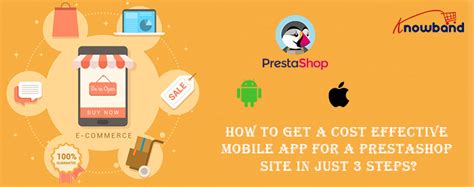 How To Get A Cost Effective Prestashop Mobile App In Just 3 Steps