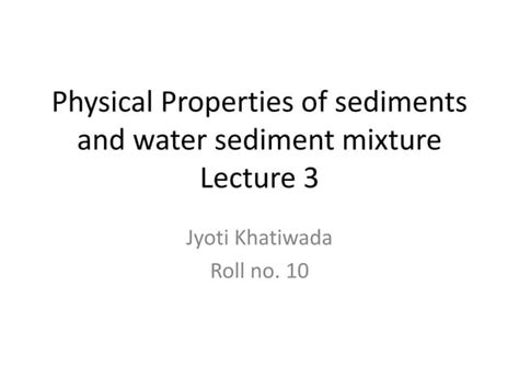 Physical Properties Of Sediments And Water Sediment Mixture Pptx