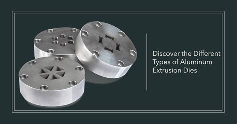 ¿cuáles Son Los Tipos De Matrices De Extrusión De Aluminio