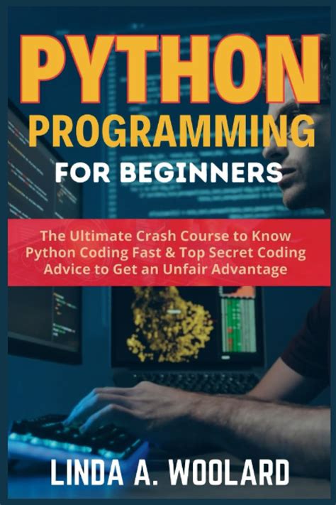 Python Programming for Beginners: The Ultimate Crash Course to Know Python Coding Fast & Top ...