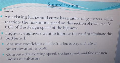 Solved Superelevation Ex An Existing Horizontal Curve Chegg