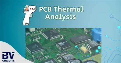 Thermal Analysis In Pcbs Why Material Choice Matters