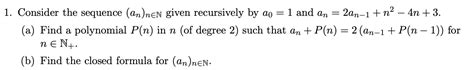 Solved Consider The Sequence An NN Given Recursively By Chegg Com