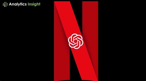 Netflix To Get Chatgpt Powered Search Engine For Tv Shows And Movie