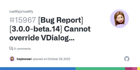 Bug Report 300 Beta14 Cannot Override Vdialog Defaults · Issue