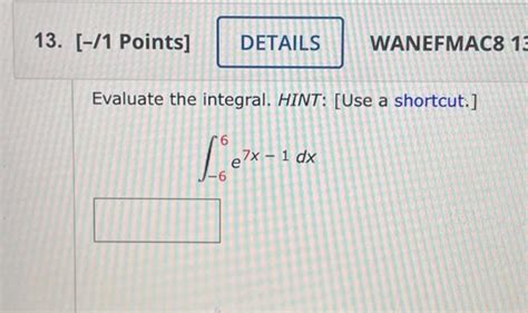 Solved Evaluate The Integral HINT Use A Shortcut Chegg