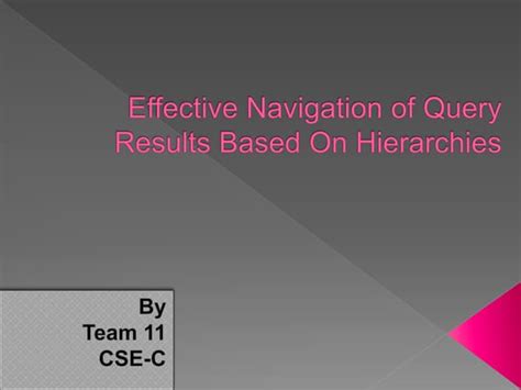 Effective Navigation Of Query Results Based On Hierarchies Ppt