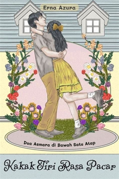 Kakak Tiri Rasa Pacar · Karyakarsa