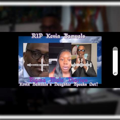 Kevin Samuelss Daughter Speaks Out About Their Relationship Rip Kevin